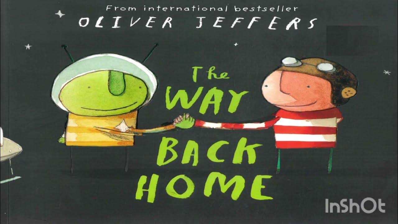 Read aloud kids storybook | The way back home by @oliver jeffers ...