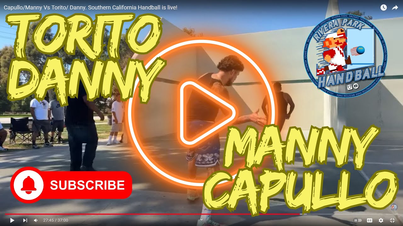 Capullo/Manny Vs Torito/ Danny. Southern California Handball is live ...