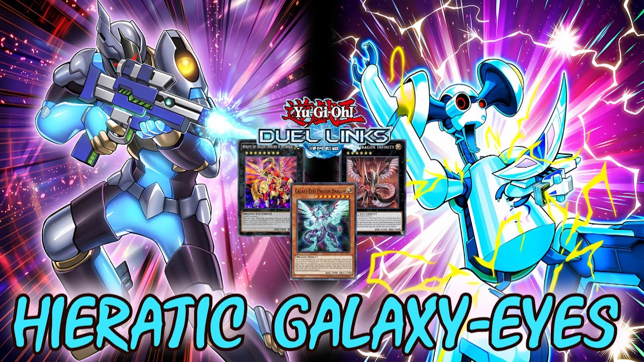 "HIERATIC GALAXY-EYES" DECK DUEL LINKS RANKED DUEL & DECKLIST [YU-GI-OH ...