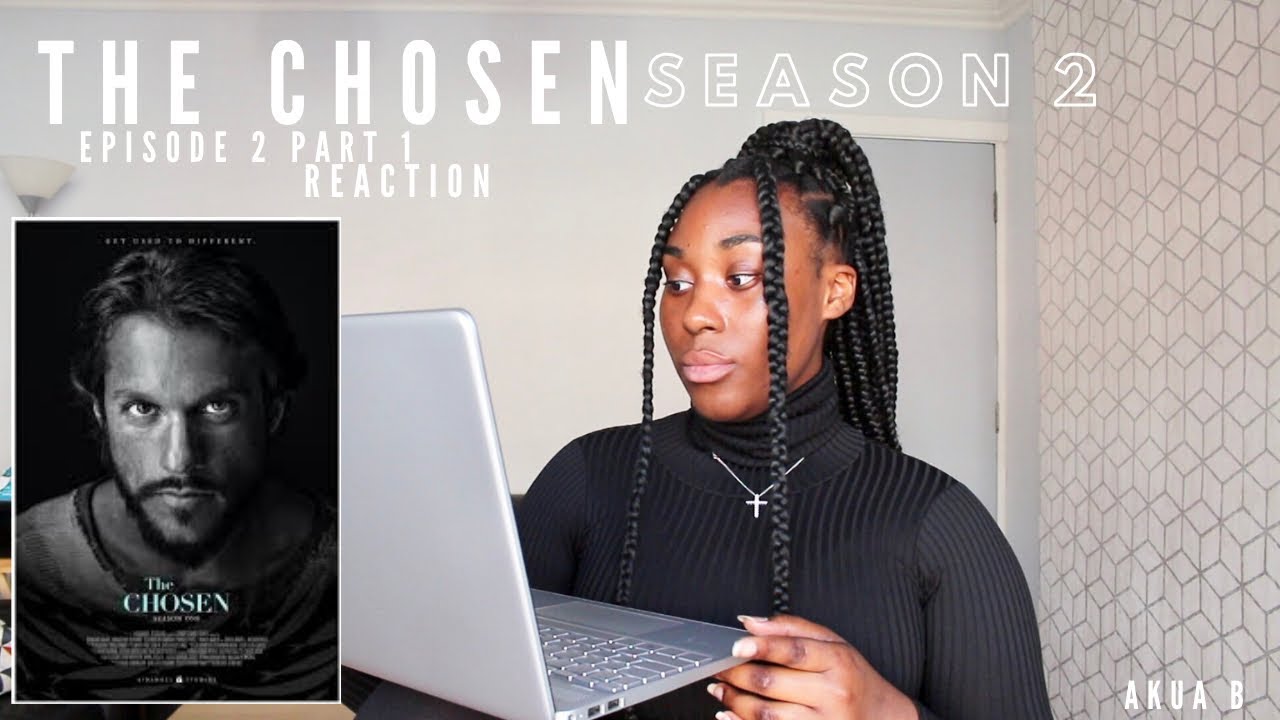 The Chosen - Season 2 Episode 2 (Part 1) Reaction | Akua B - YouTube