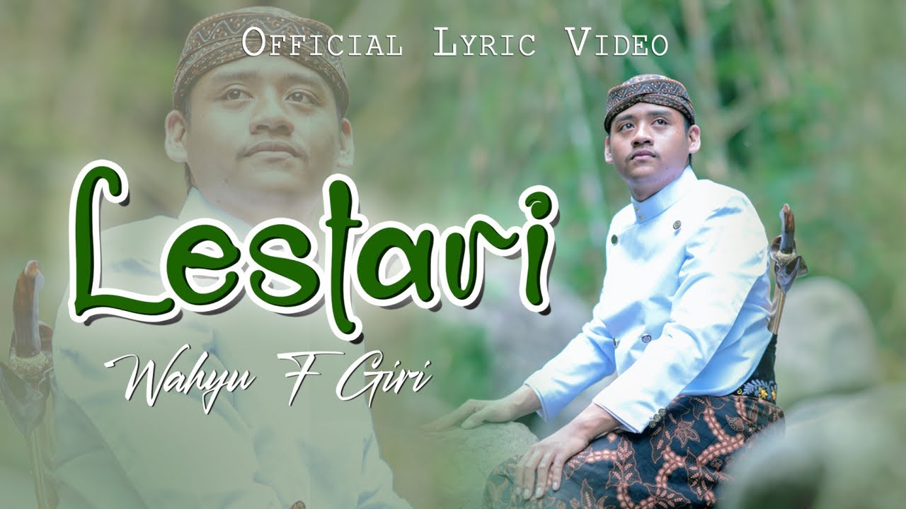 Wahyu F Giri - LESTARI (Official Lyric Video) - YouTube