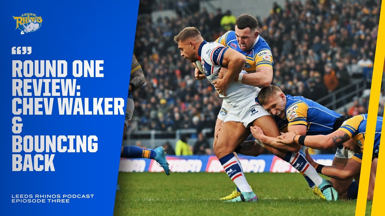 Leeds Rhinos Podcast: Ep3 with Chev Walker - YouTube