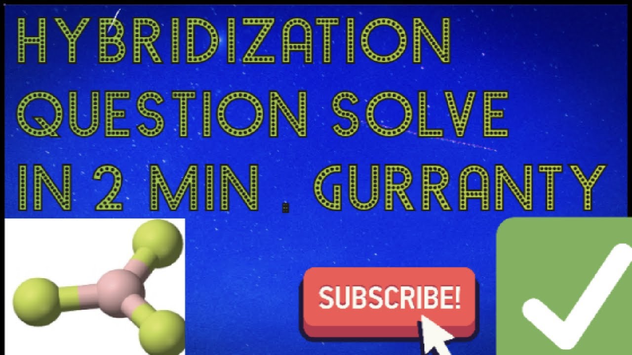 FIND HYBRIDIZATION OF CHEMISTRY ,SP1 ,SP2 ,SP3 #HYBRIDIZATION # ...