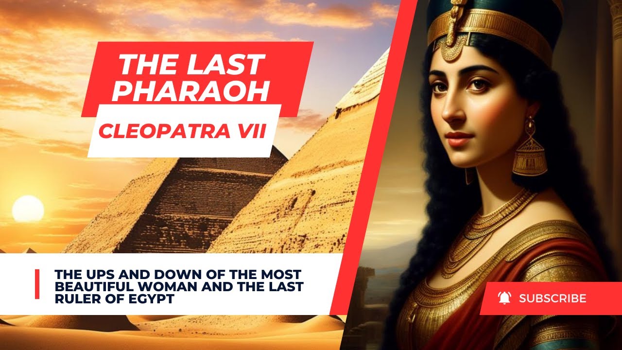 Cleopatra VII The Last Pharaoh - YouTube