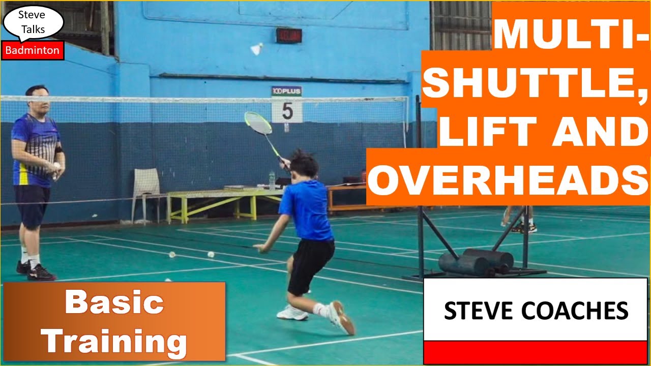Multi-shuttle, lifts and overheads - Badminton Training with Steve 20231104 - YouTube