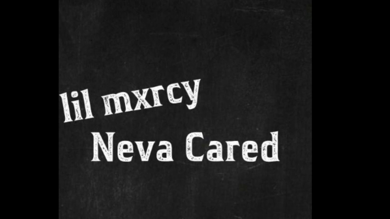 Neva Cared-Lil Mxrcy (official Audio) - YouTube
