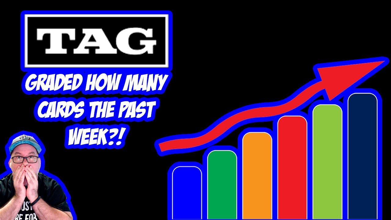 TAG Update - How many cards did they grade the past week?! - YouTube