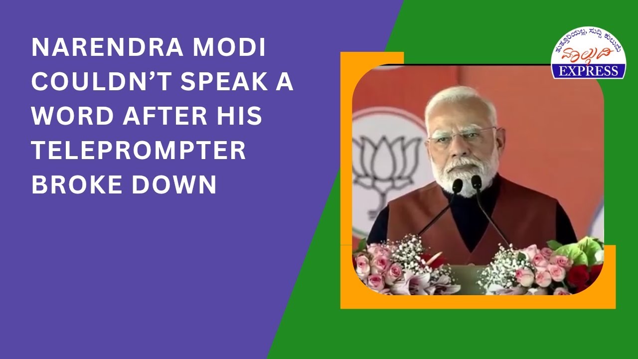 Narendra Modi couldn’t speak a word after his teleprompter broke down ...