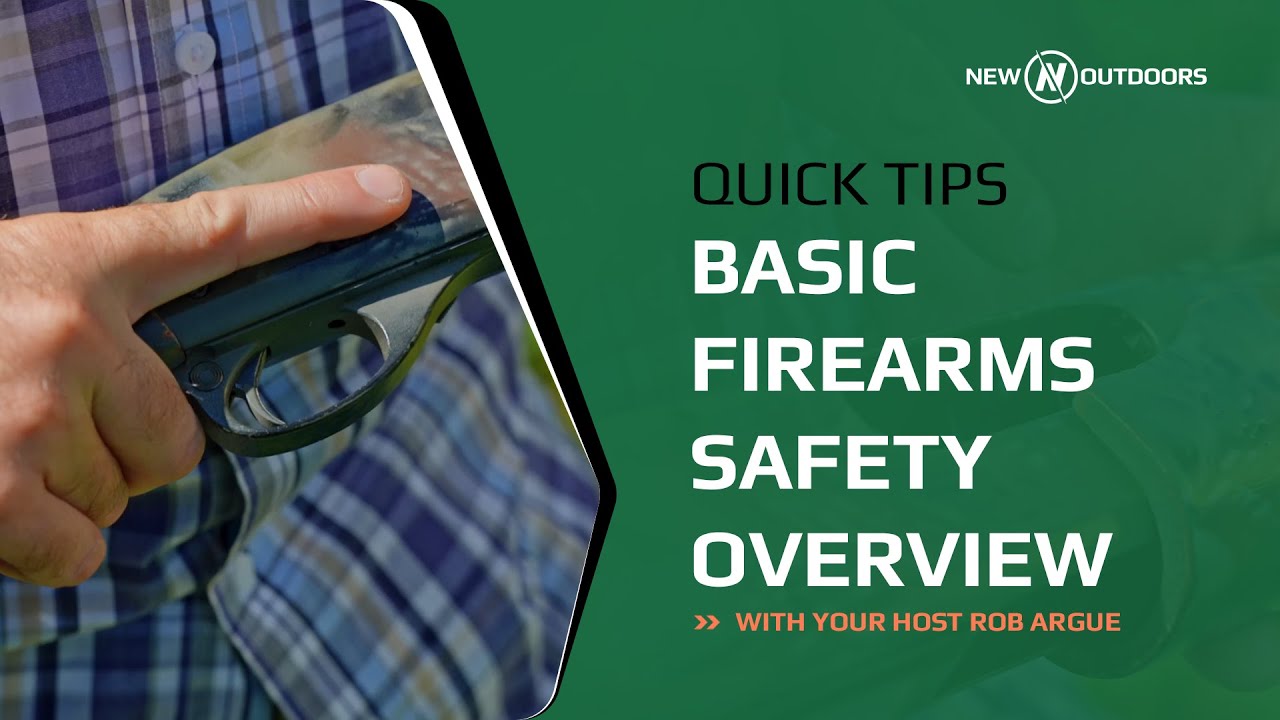 Basic Firearms Safety Overview (Quick Tip from New Outdoors) - YouTube