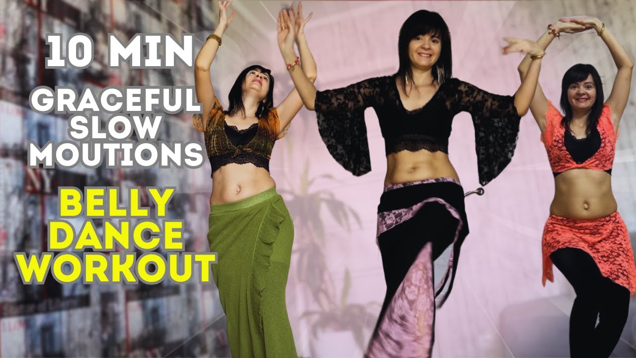 10 min (graceful slow moutions) | Belly Dance Workout - YouTube