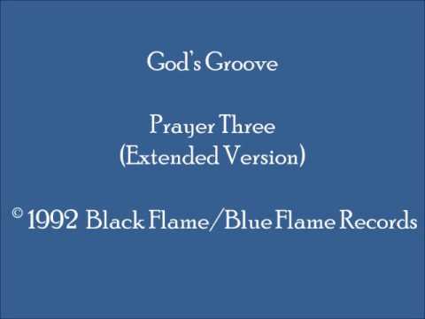 God's Groove - Prayer Three (Extended Version) - YouTube