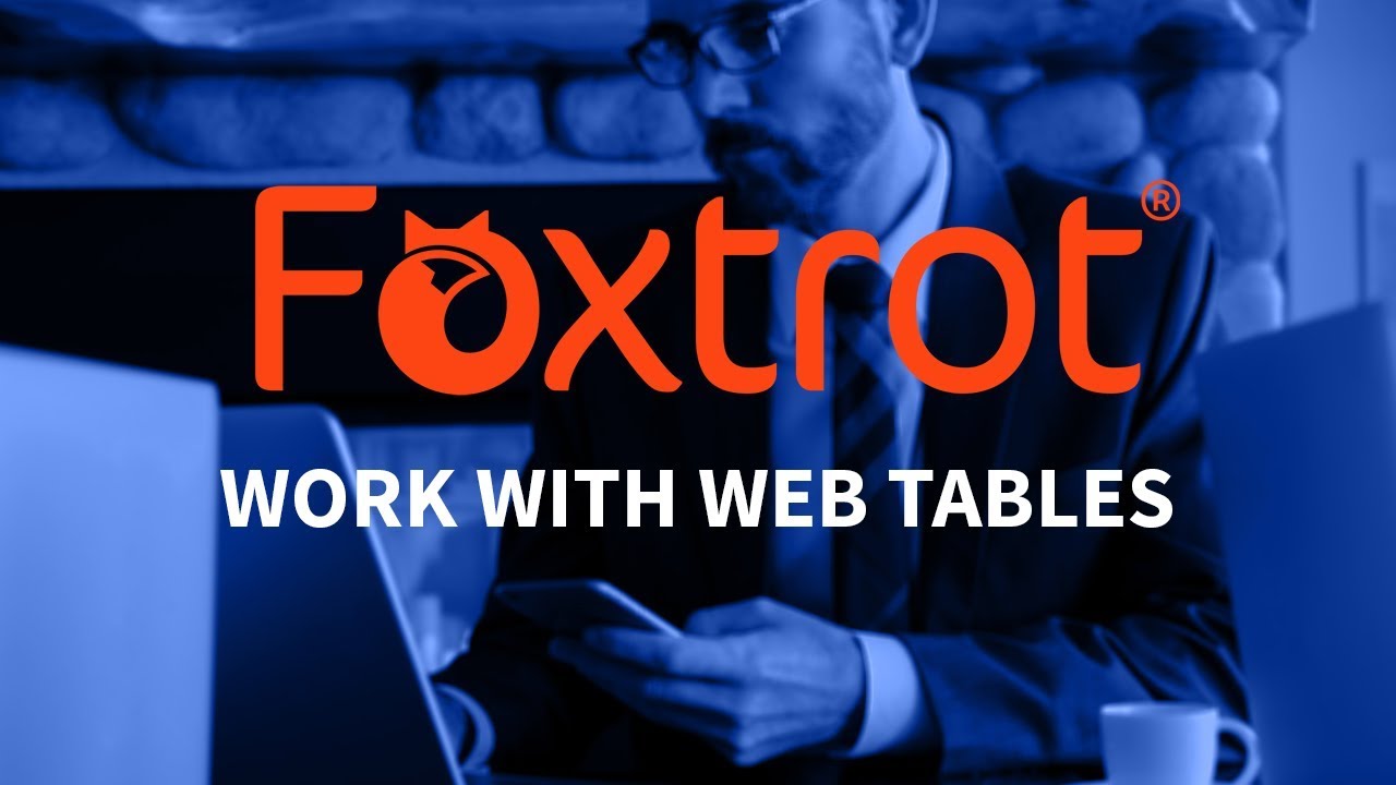 Foxtrot RPA - 4.3 Simple Web Browser Table - YouTube