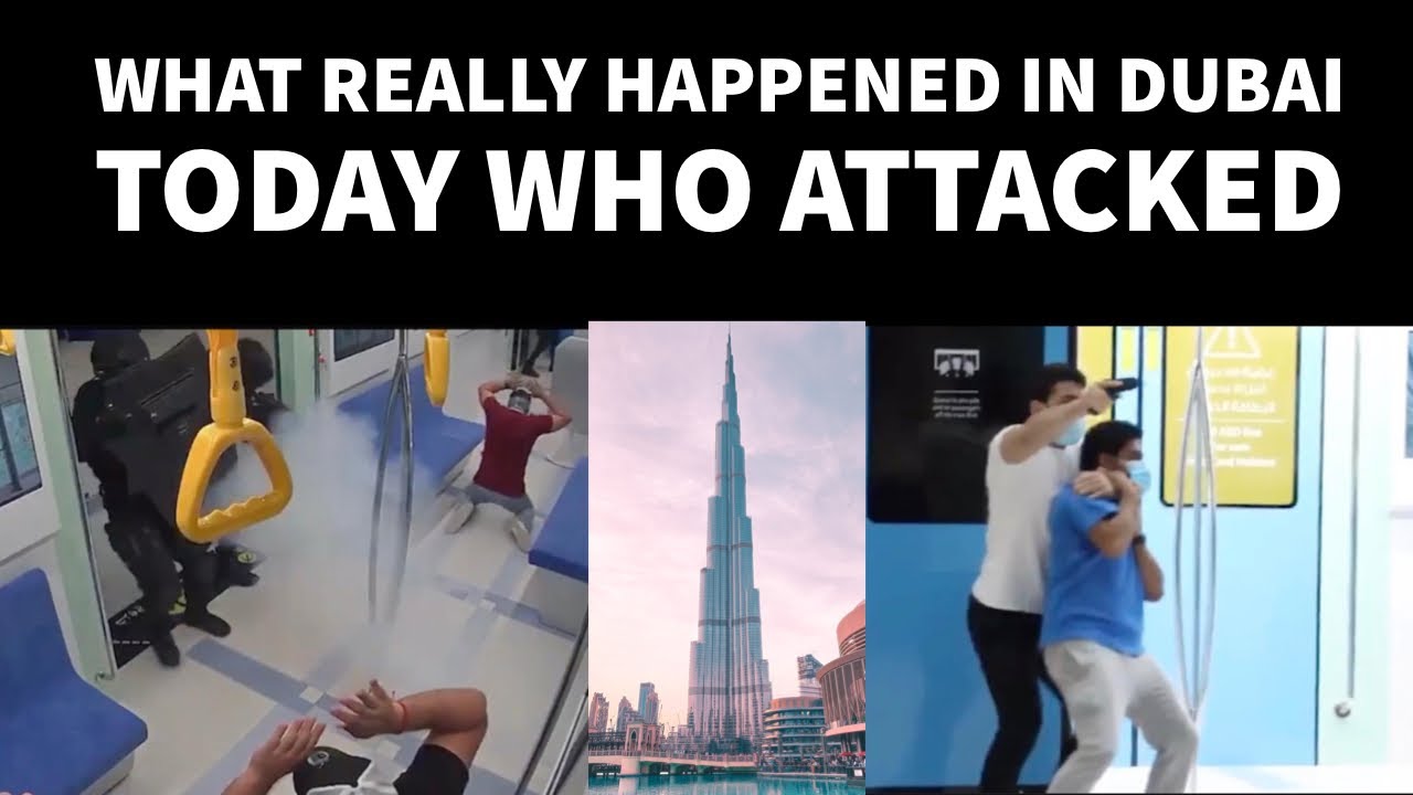 What Really Happened Dubai Today?| Who attacked Dubai Metro Station ...