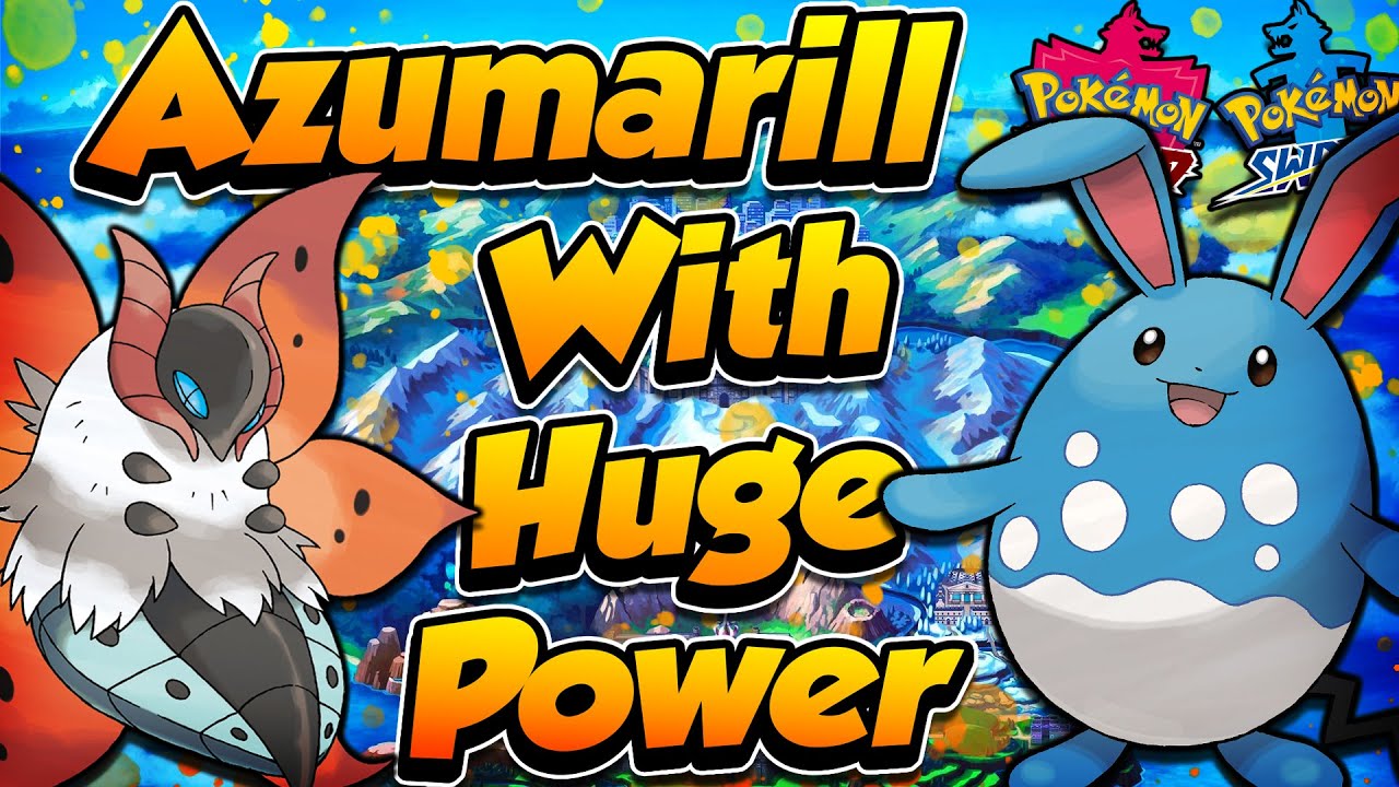 Huge Power Azumarill Hits Hard! - Pokémon Sword and Shield Competitive ...