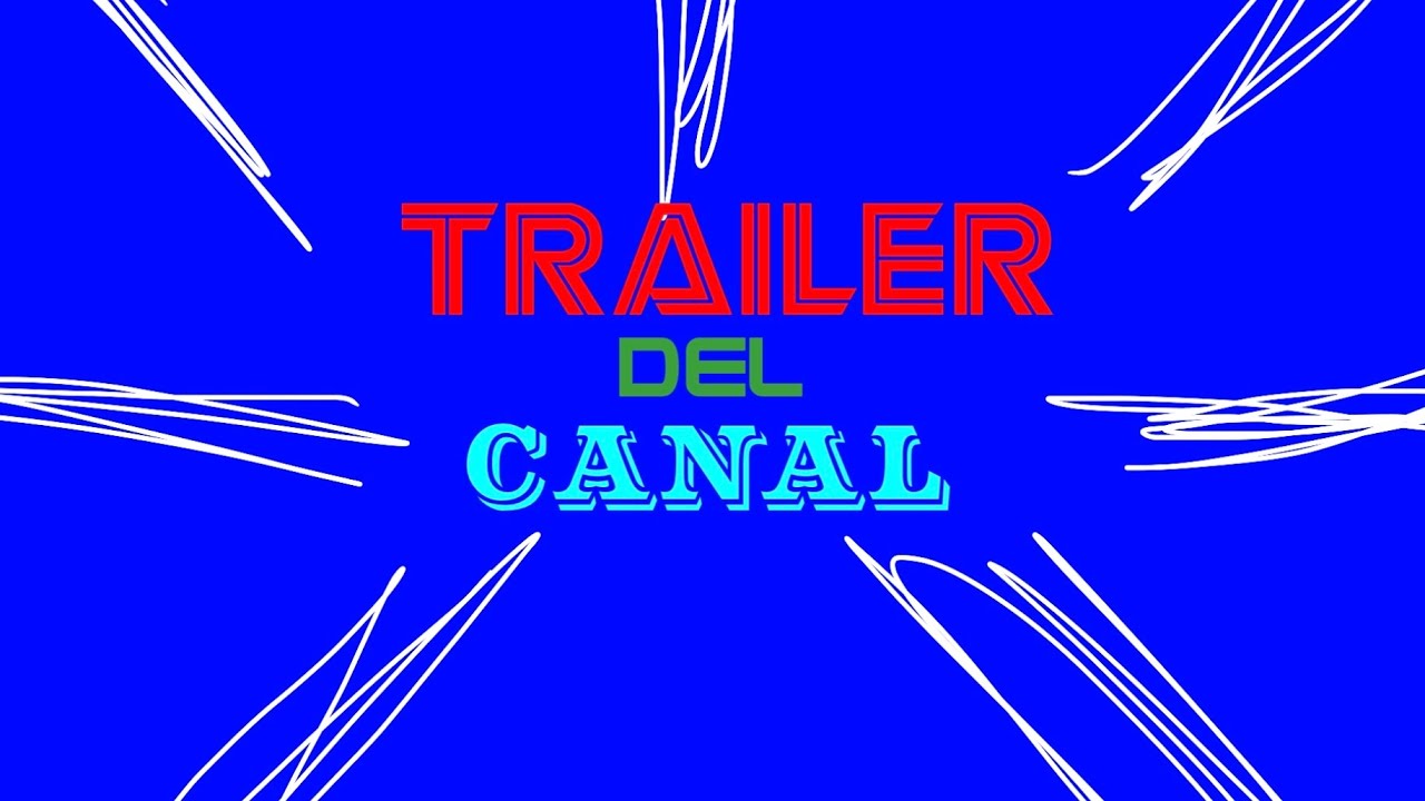 TRAILER DEL CANAL - YouTube
