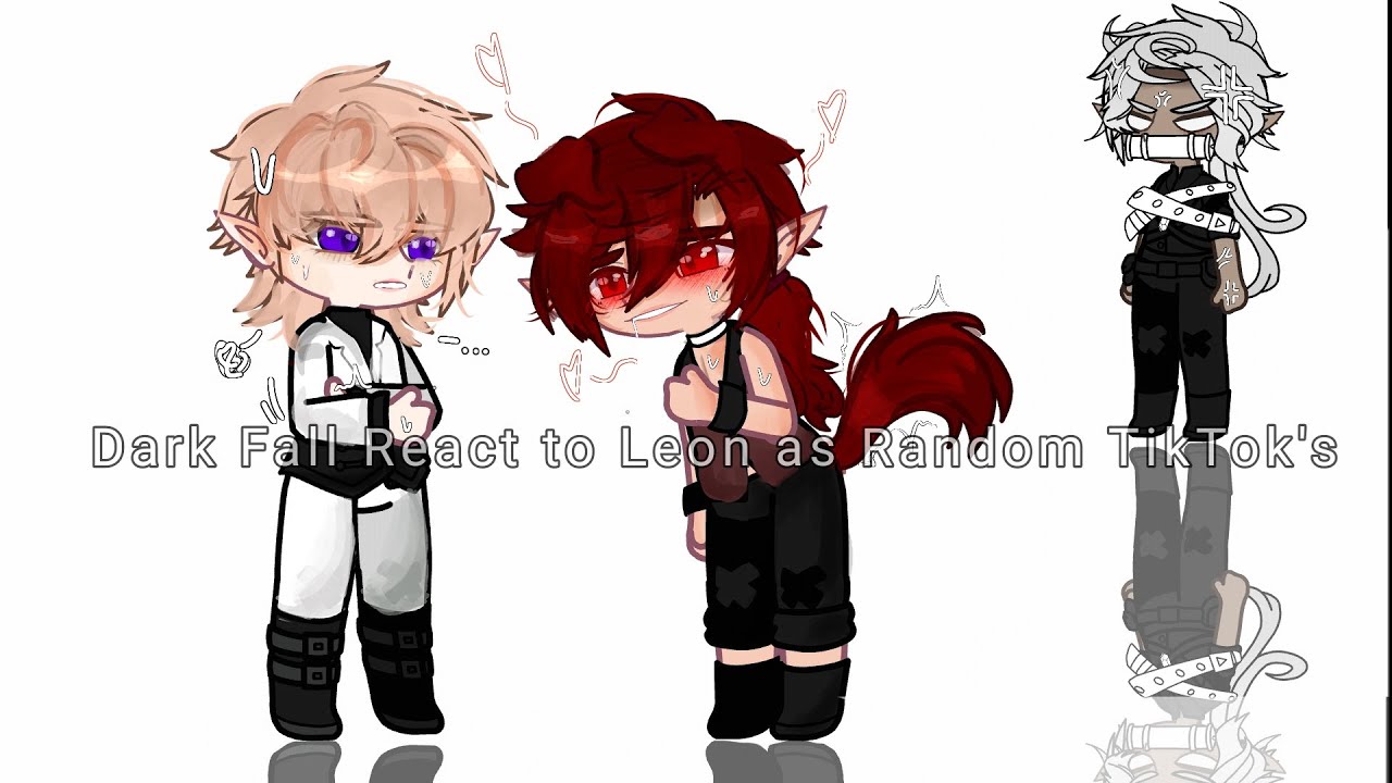 Dark fall react to Leon as Random TikTok's || Part 1/1 ☆ My au || - YouTube