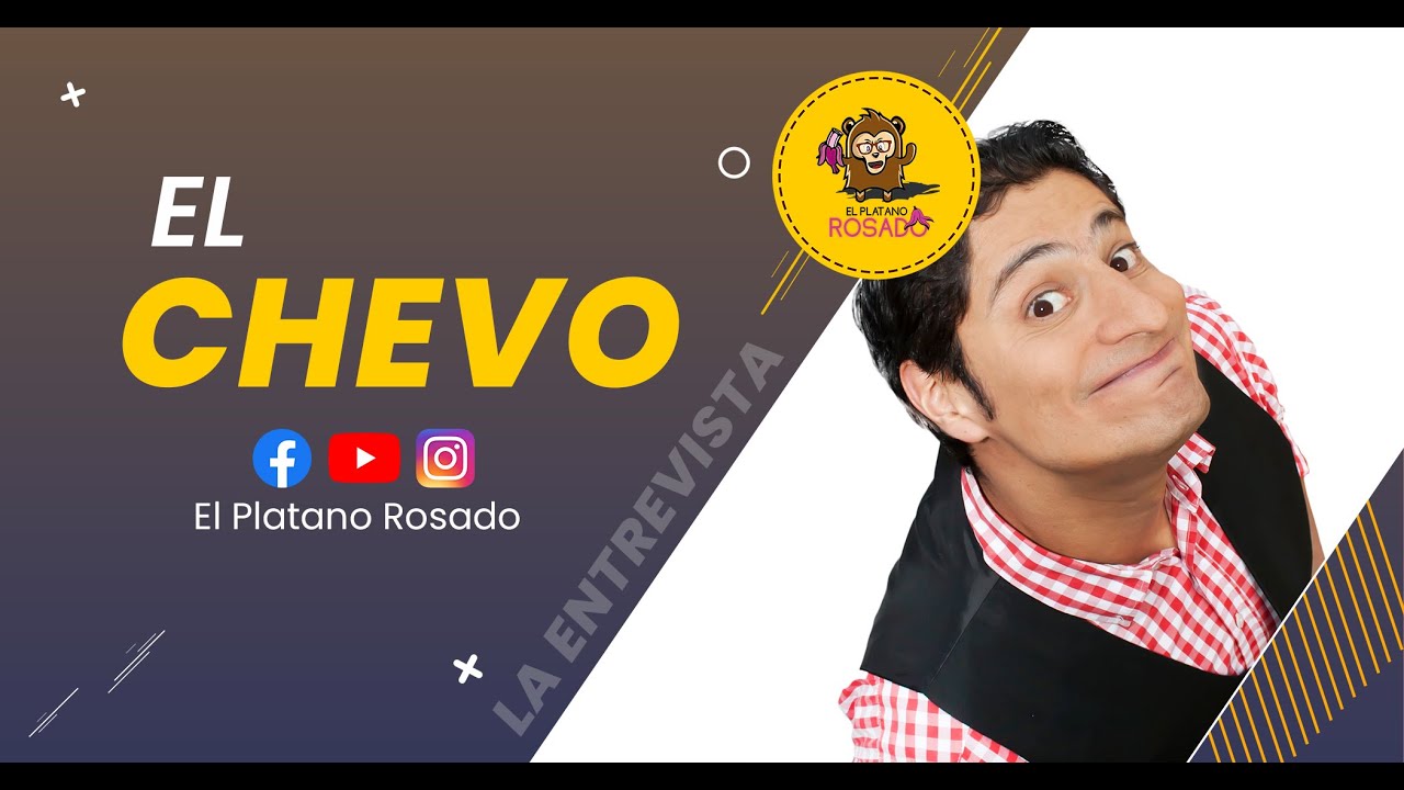 El CHEVO / CARLOS LOPEZ “EL CHEVO” (LA ENTREVISTA 2da. Temporada) - YouTube