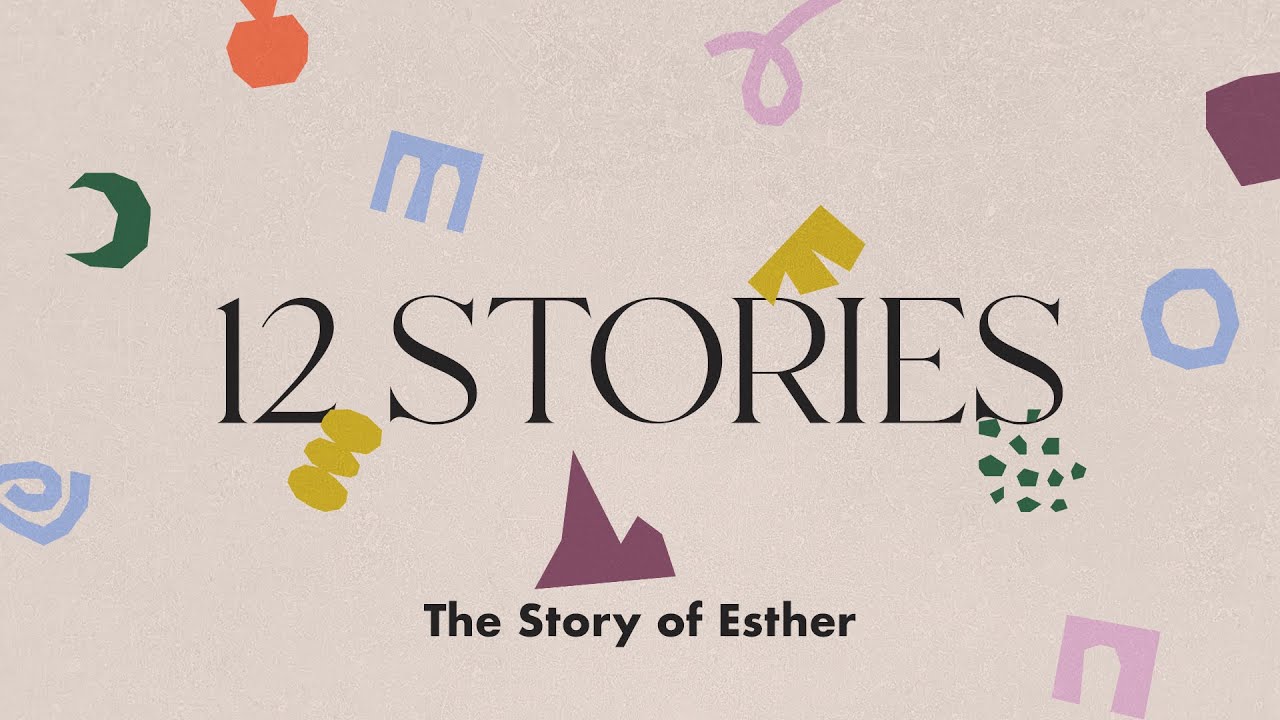 July 14, 2024 – 12 Stories : The Story of Esther – Oak Hills Church ...