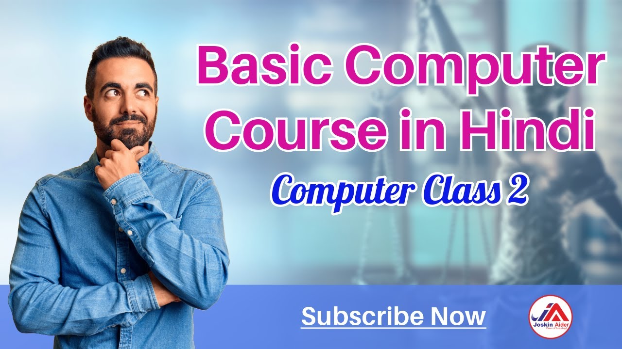 Basic Computer Course in Hindi, Computer Class 2 #Joskin Aider - YouTube