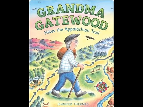 Grandma Gatewood Hikes the Appalachian Trail - Read Aloud - YouTube