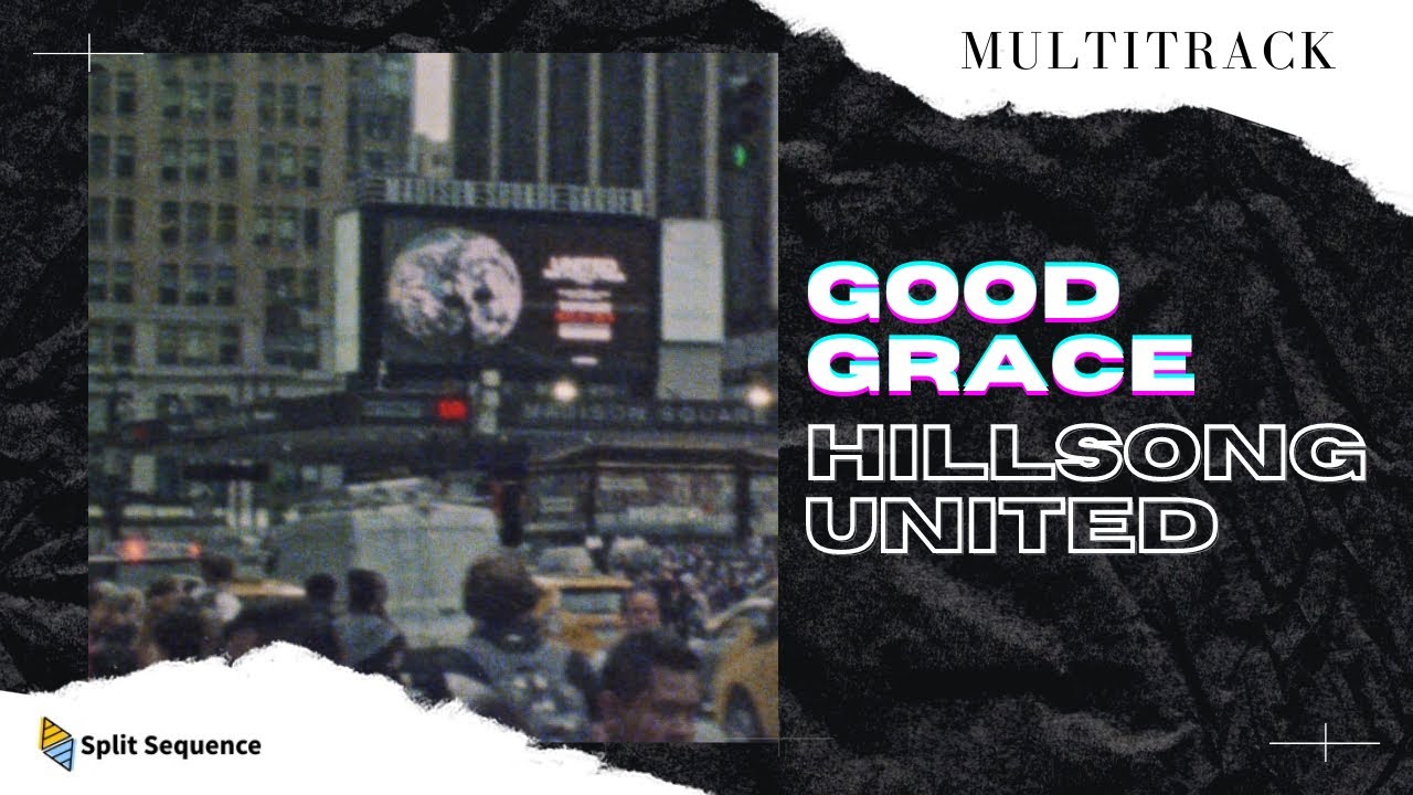 Good Grace - Hillsong United 🎧 Multitrack - YouTube