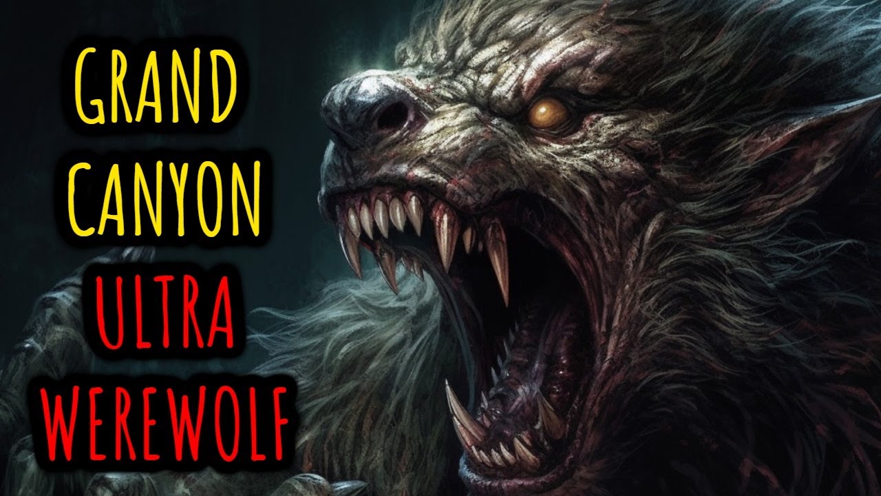 *Beware* WEREWOLVES Roam the GRAND CANYON - YouTube