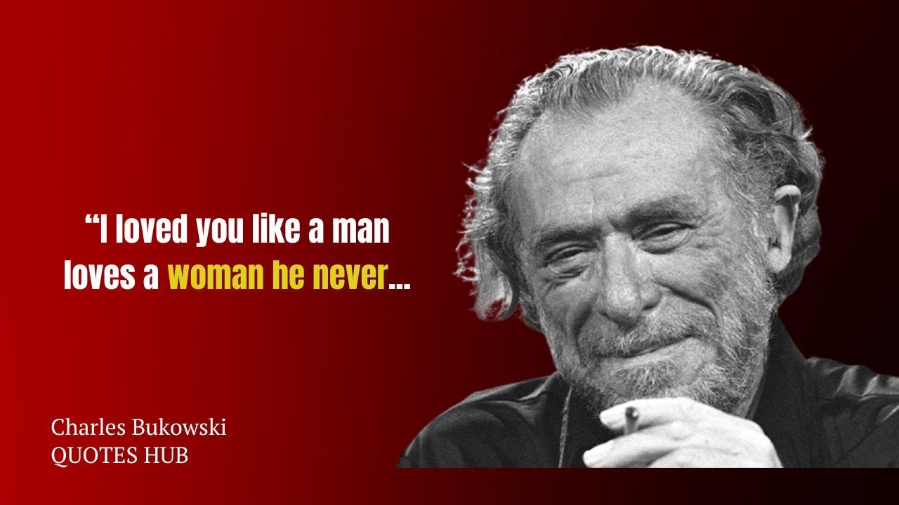 Charles Bukowski Quotes on Love, Life, and Poetry | Quotes By Charles ...