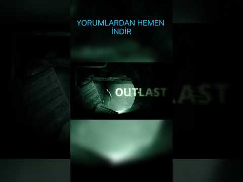 OUTLAST HEMEN İNDİR #outlastshorts #shorts