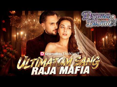 Ultimatum Sang Raja Mafia#drama #dramabox
