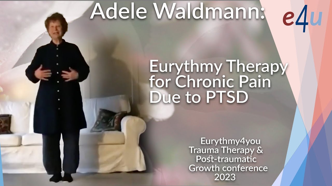 Adele Waldmann: Eurythmy Therapy for Chronic Pain Due to PTSD - YouTube