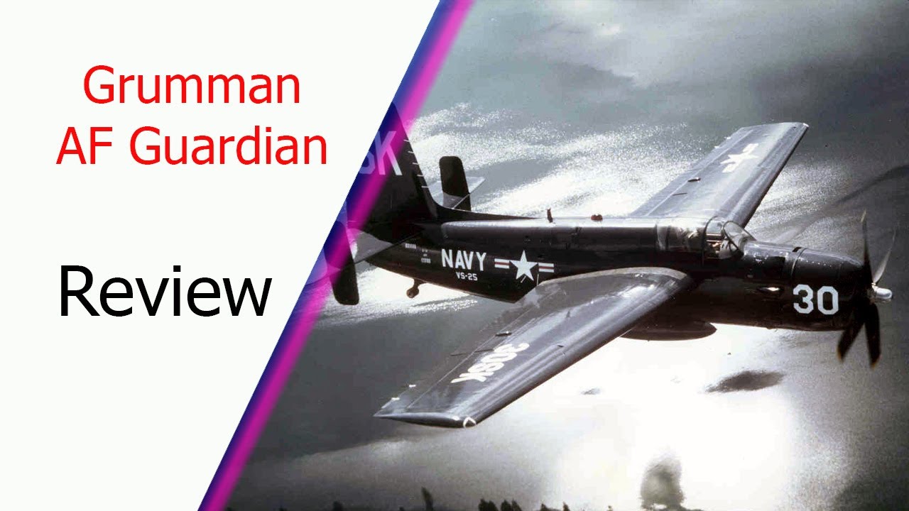 Grumman AF Guardian: The US Navy's First Anti-Submarine Warfare ...