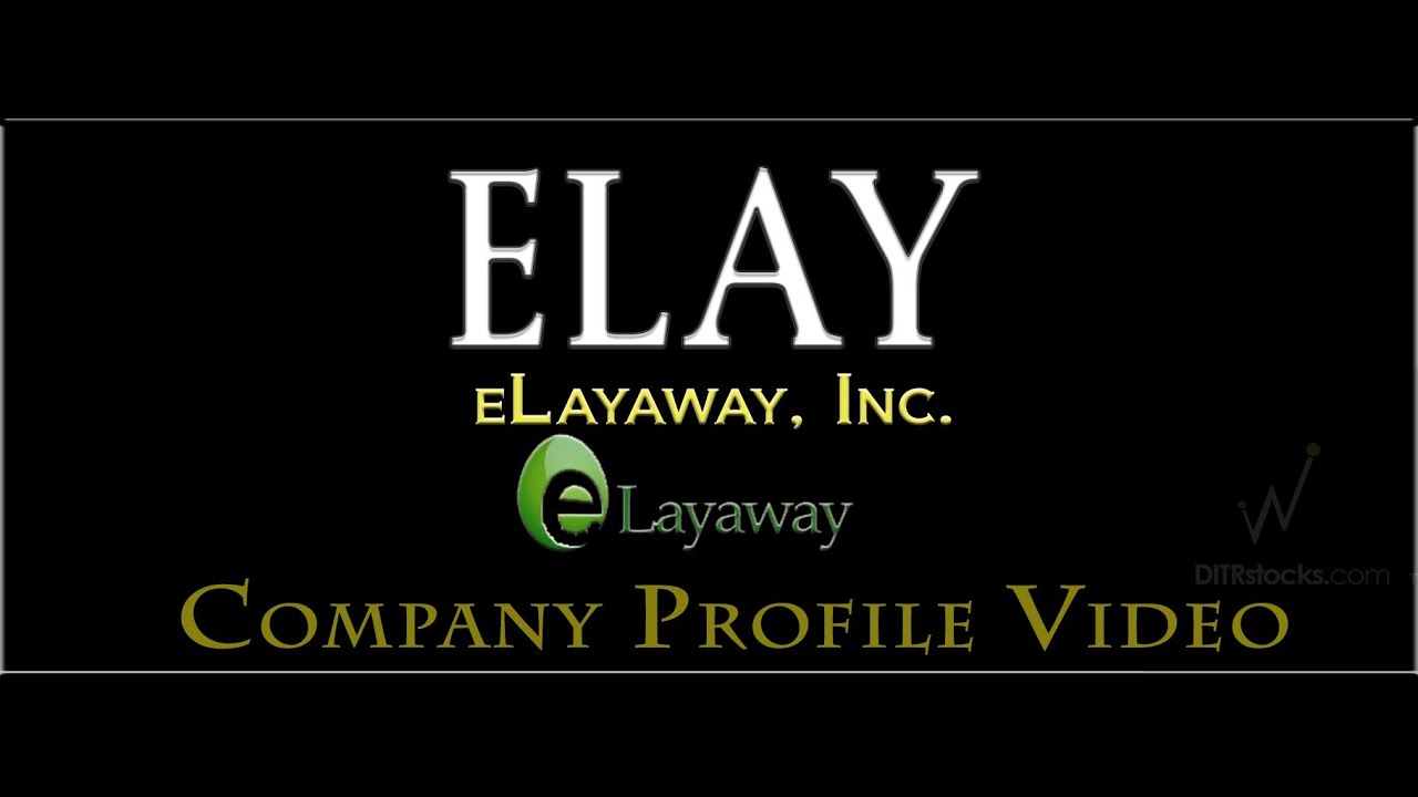 $ELAY (eLayaway,Inc.) Exclusive Company Profile. (www.DITRstocks.com ...