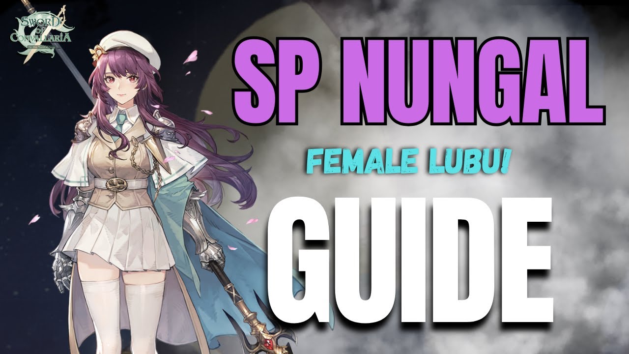 SP Nungal Guide | Female Lu Bu! | Sword of Convallaria - YouTube