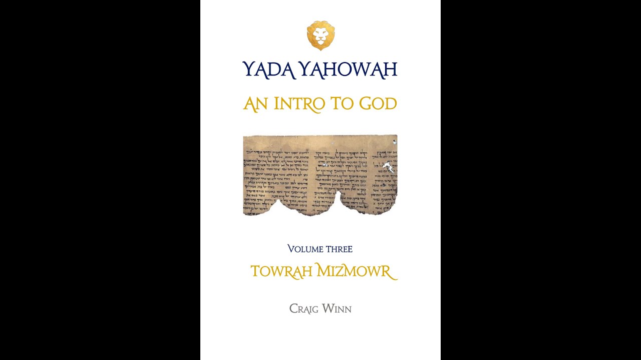 YYV3C4 An Intro to God Towrah Mizmowr…Towrah’s Song Yowd Kaph Lamed Mem ...