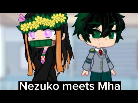 Nezuko meets MHA part 1 [demon slayer x Mha] (gacha) - YouTube