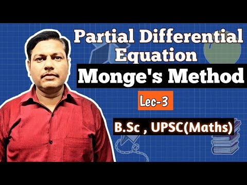 Monge's Method | Lec-3 | Partial Differential Equation | B.Sc UPSC ...