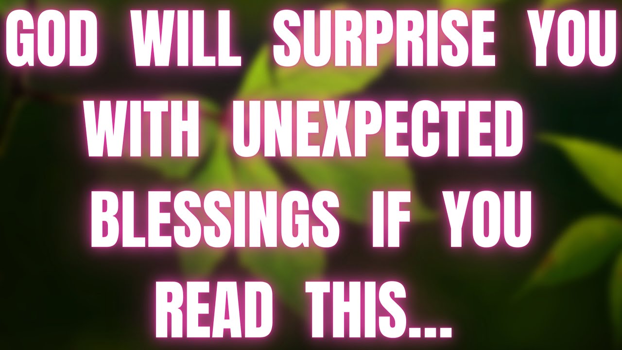 💟God’s Message💟|God Will Surprise You With Unexpected Blessings If You ...