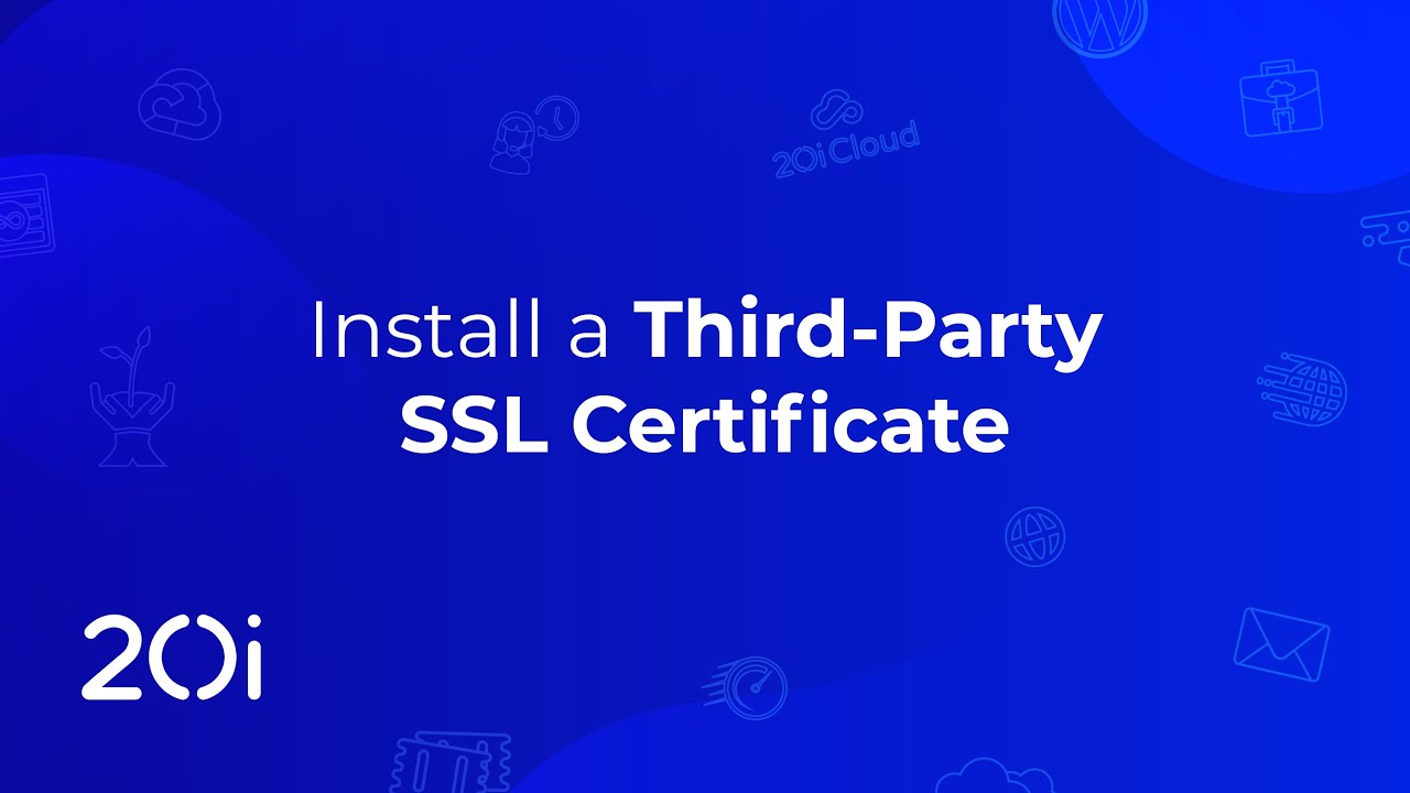 Installing A Third Party Ssl Certificate In My20i Tutorial Youtube