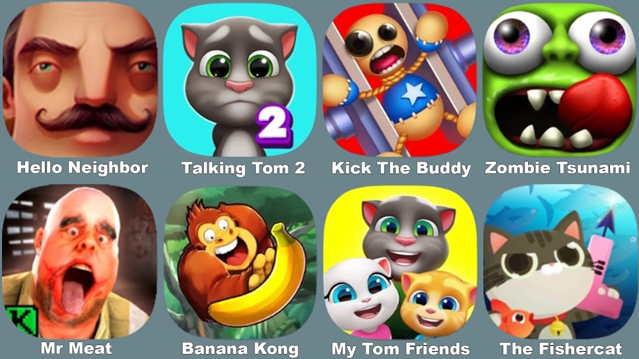 Hello Neighbor, My Talking TOm 2, Kick The Buddy, Zombie Tsunami, Mr ...