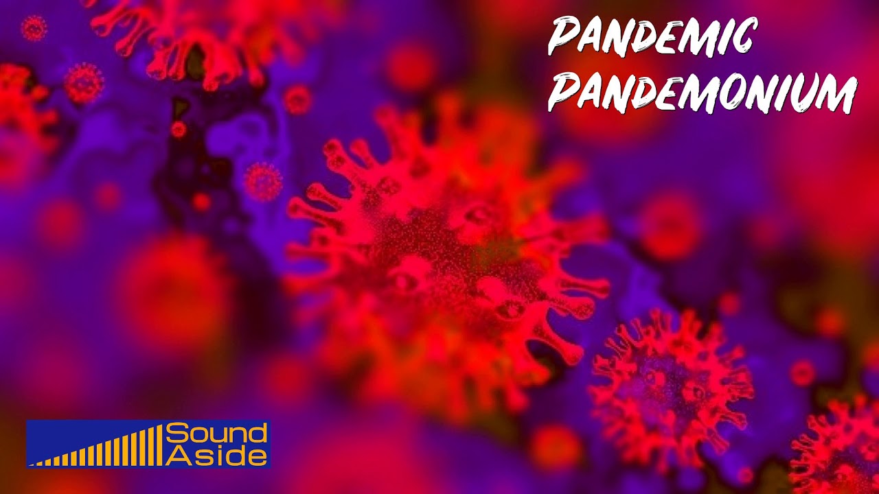 Pandemic Pandemonium 2020 - YouTube