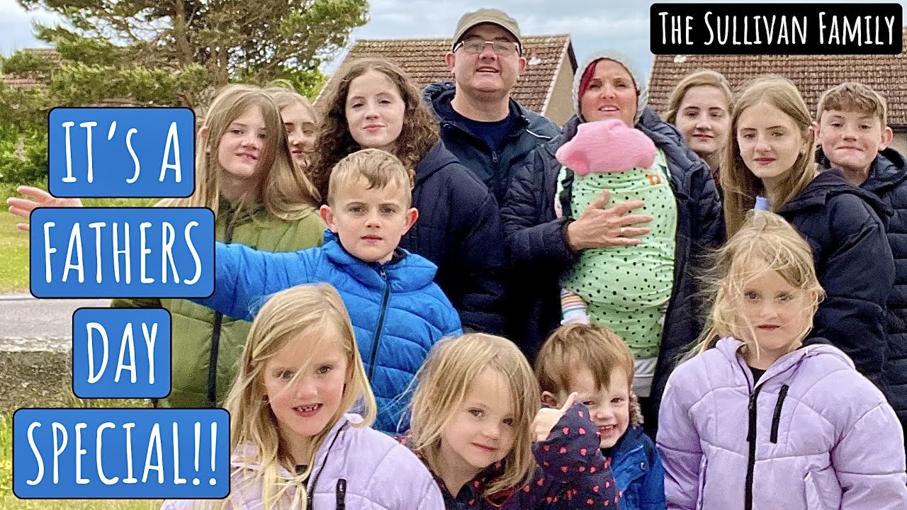IT'S A FATHERS DAY SPECIAL!! | The Sullivan Family - YouTube