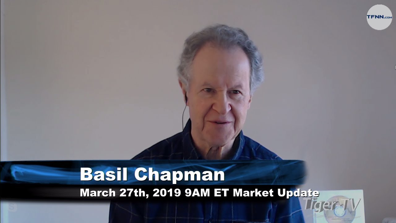 March 27th, 9AM ET Market Update with Basil Chapman on TFNN - YouTube
