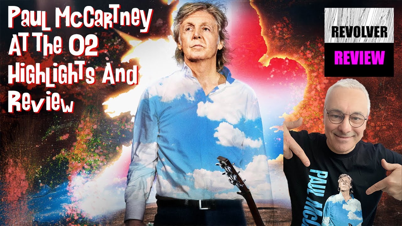 Paul McCartney Live! Highlights & Review of Paul McCartney's O2 show by ...