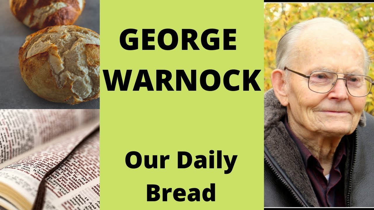 George Warnock - Our Daily Bread - YouTube