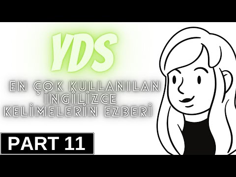 YDS DE EN ÇOK KULLANILAN İNGİLİZCE KELİMELERİN EZBERİ PART 11