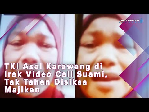 TKI Asal Karawang di Irak Video Call Suami, Tak Tahan Disiksa Majikan