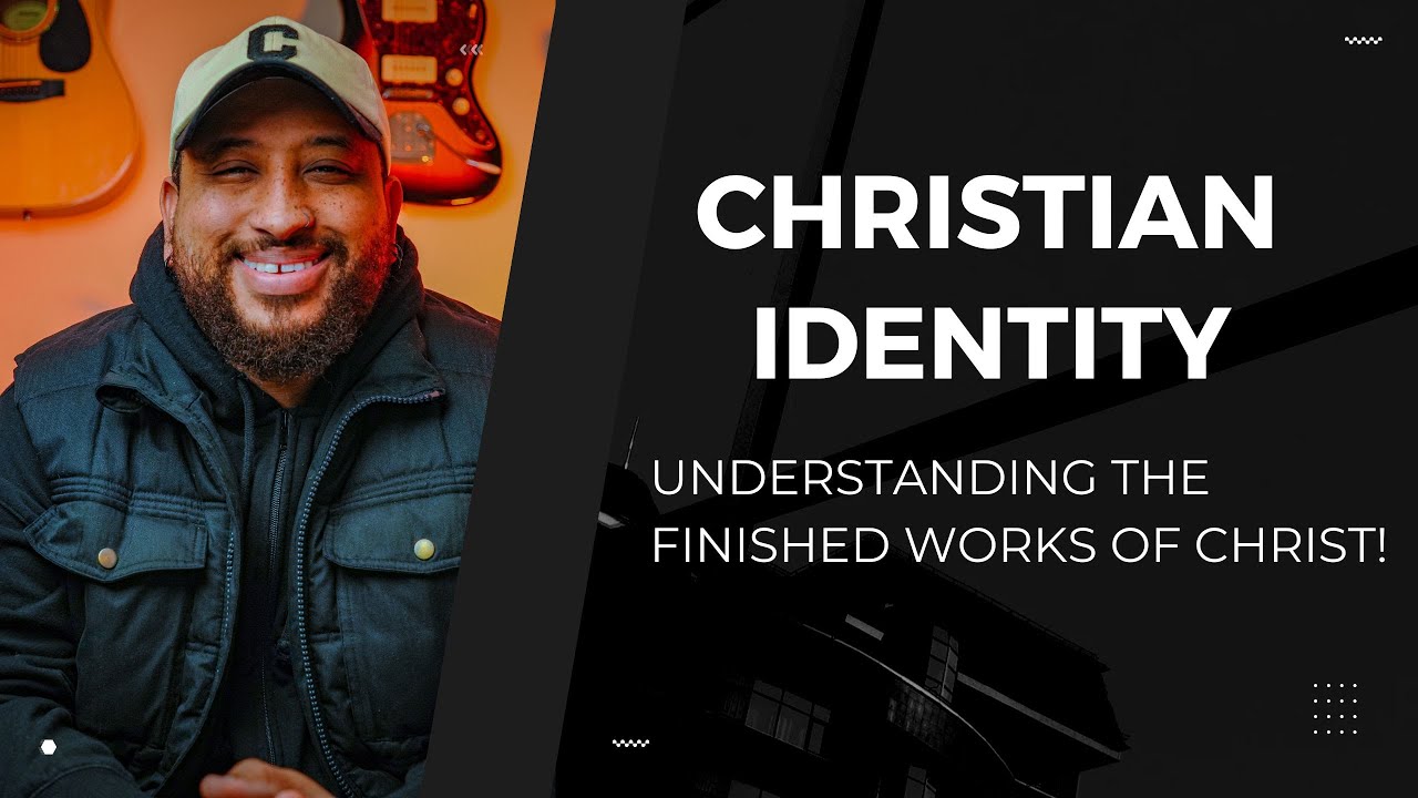 Understanding Your Identity As A Christian - YouTube