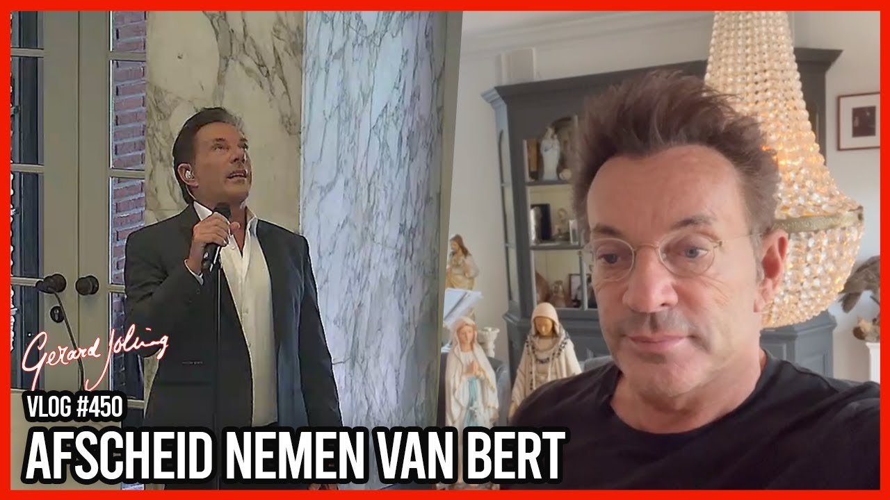 AFSCHEID NEMEN VAN BERT - GERARD JOLING - VLOG #450 - YouTube