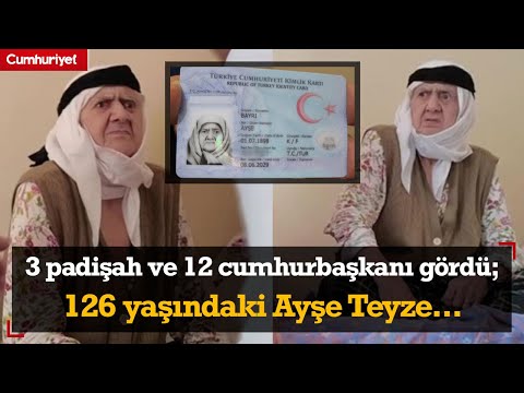 3 padişah ve 12 cumhurbaşkanı dönemi gördü; 126 yaşındaki Ayşe Teyze...