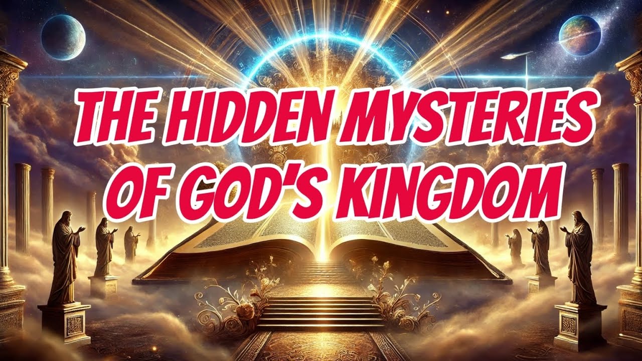 “The Hidden Mysteries of God’s Kingdom—Revealed - YouTube